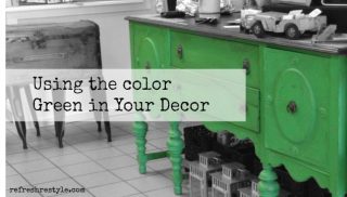 Using Green in Your Decor - Refresh Restyle