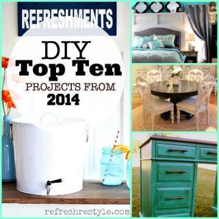 Top Ten DIY Projects 2014 Edition - Refresh Restyle